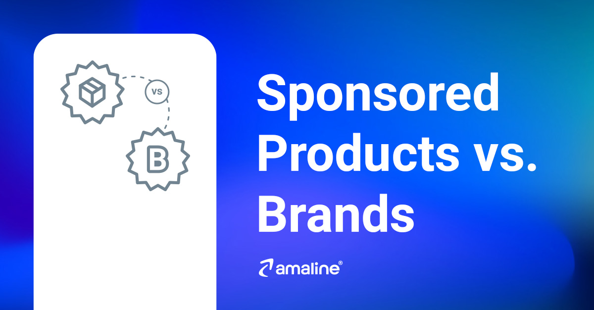 Sponsored Products vs. Sponsored Brands (Vergleich)