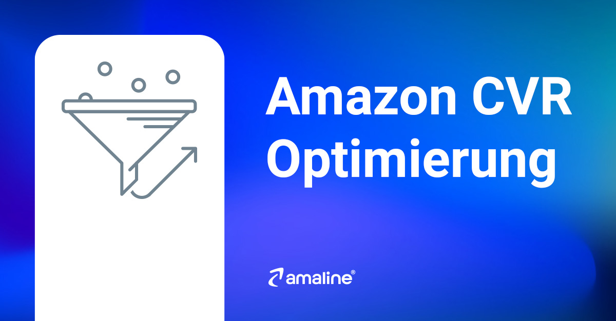 Amazon Conversion Rate Optimierung in der Praxis