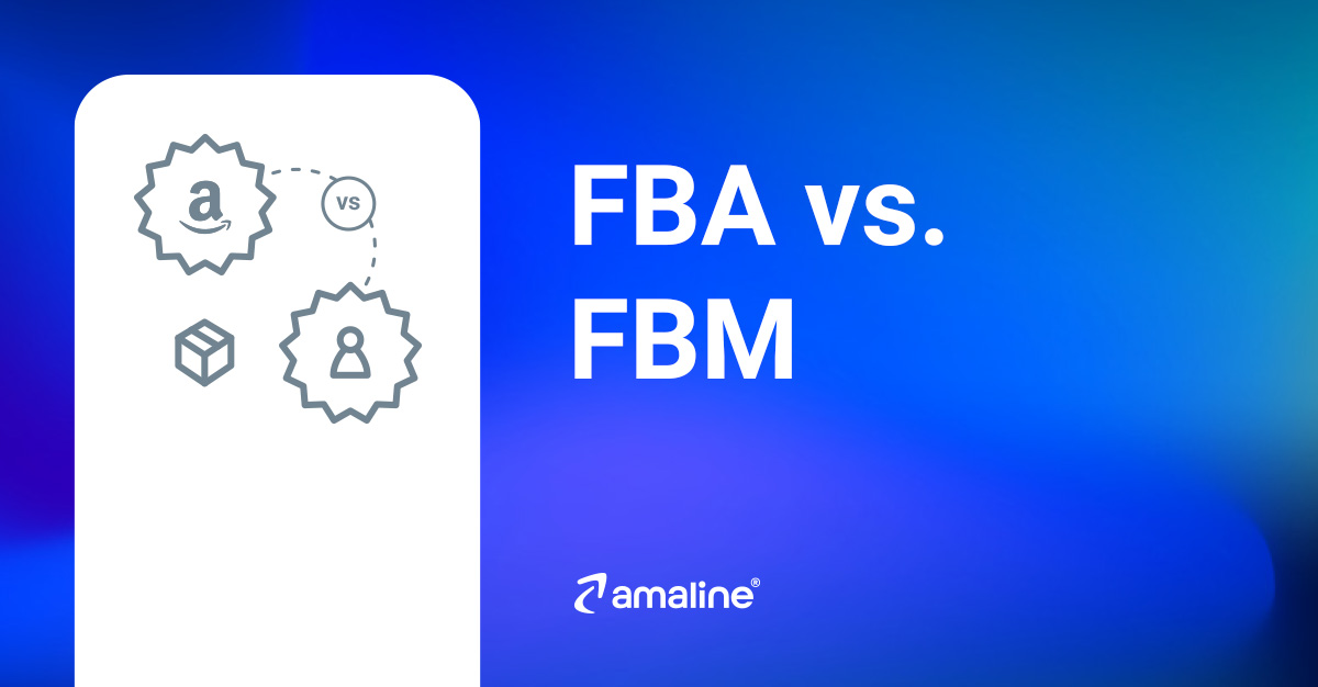 FBA vs. FBM: So optimierst du deinen Amazon Versand